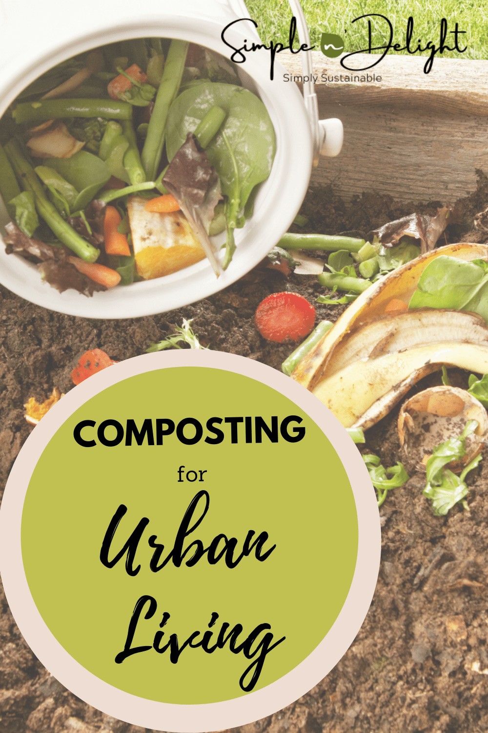 Easy Tips To Composting For Urban Living - Simple N Delight