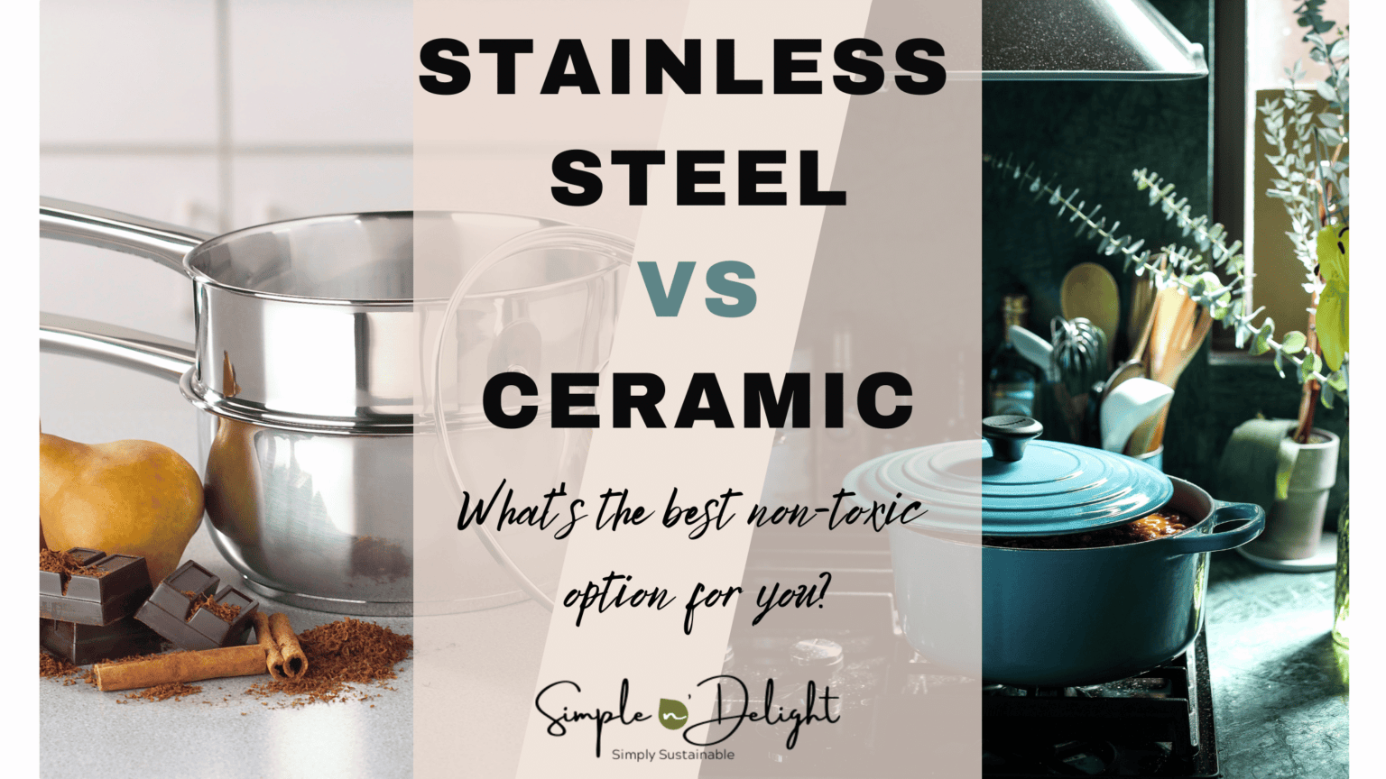 Top 3 Ceramic Vs Stainless Steel Cookware: How To Choose The Right One ...
